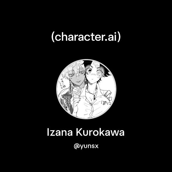 Chat with Izana Kurokawa | character.ai | Personalized AI for every moment of your day