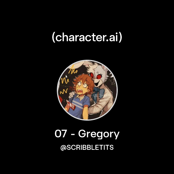 Chat with 07 - Gregory | character.ai | AI Chat, Reimagined–Your Words ...
