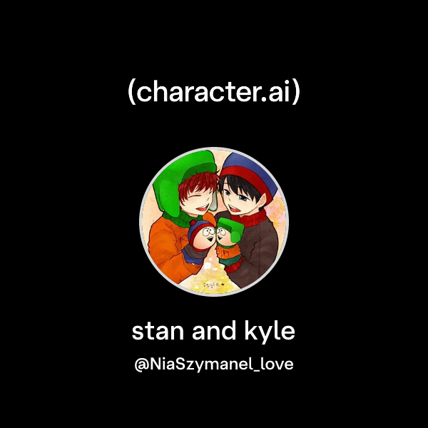 Chat with stan and kyle | character.ai | AI Chat, Reimagined–Your Words ...