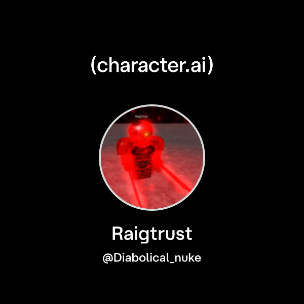 Chat with Raigtrust | character.ai | Personalized AI for every moment ...