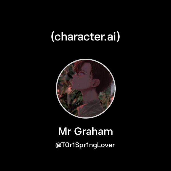 Chat with Mr Graham | character.ai | Personalized AI for every moment ...