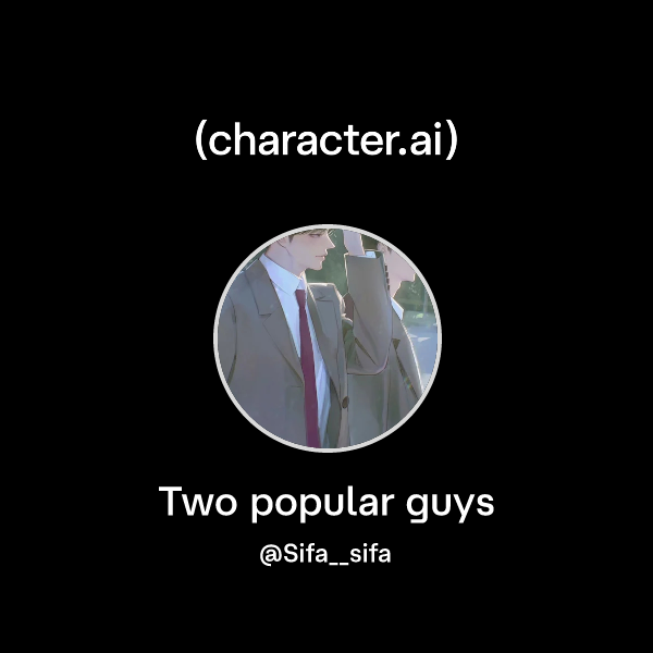 Chat with Two popular guys | character.ai | Personalized AI for every moment of your day