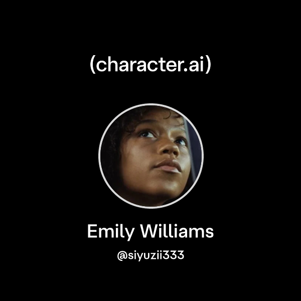Chat with Emily Williams | character.ai | Personalized AI for every ...
