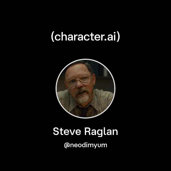 Chat with Steve Raglan | character.ai | AI Chat, Reimagined–Your Words ...