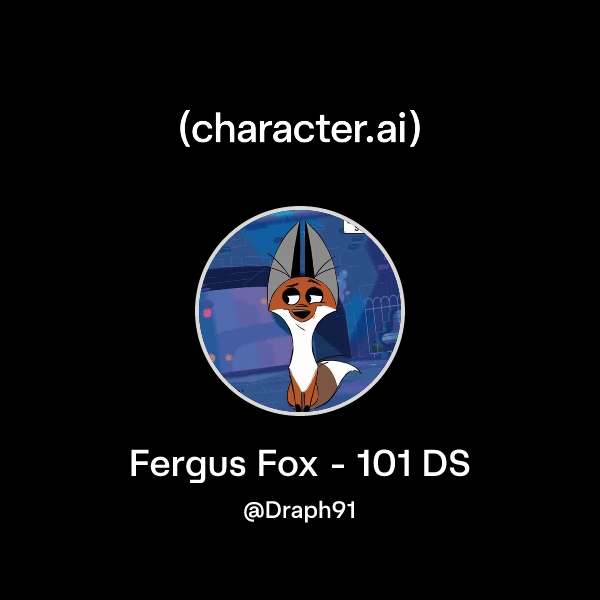 Chat with Fergus Fox - 101 DS | character.ai | AI Chat, Reimagined–Your ...