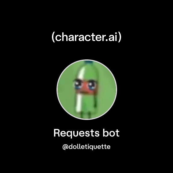 Chat with Requests bot | character.ai | Personalized AI for every moment of your day