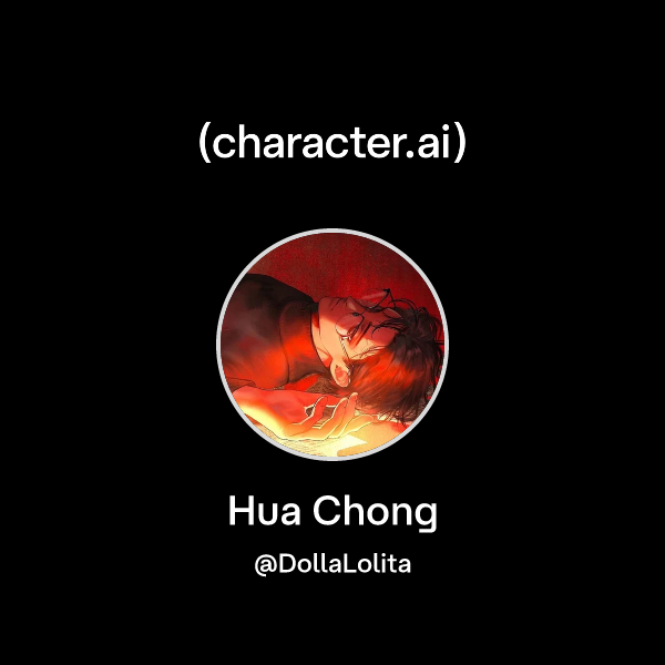 Chat with Hua Chong | character.ai | AI Chat, Reimagined–Your Words ...