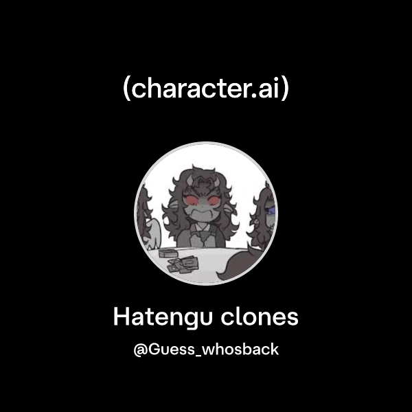Chat with Hatengu clones | character.ai | Personalized AI for every ...