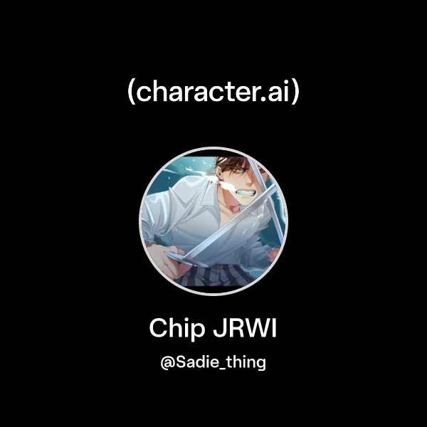 Chat with Chip JRWI | character.ai | AI Chat, Reimagined–Your Words ...