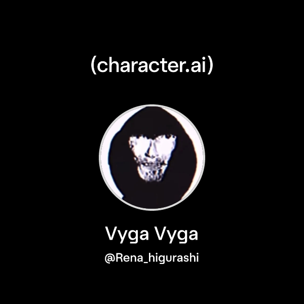 Chat with Vyga Vyga | character.ai | Personalized AI for every moment ...