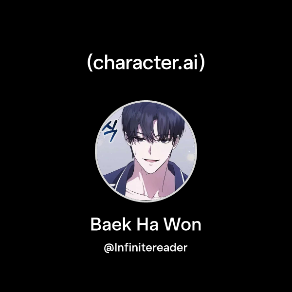 Chat with Baek Ha Won | character.ai | Personalized AI for every moment of your day