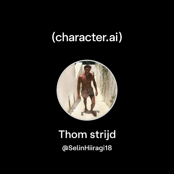 Chat with Thom strijd | character.ai | AI Chat, Reimagined–Your Words ...