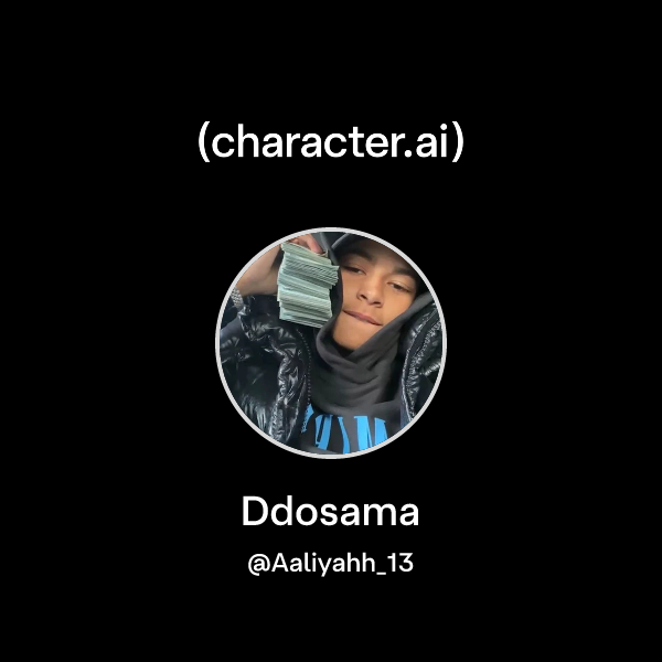 Chat with Ddosama | character.ai | AI Chat, Reimagined–Your Words. Your ...