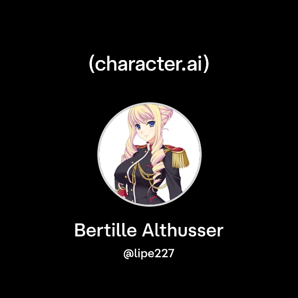 Chat with Bertille Althusser | character.ai | AI Chat, Reimagined–Your ...