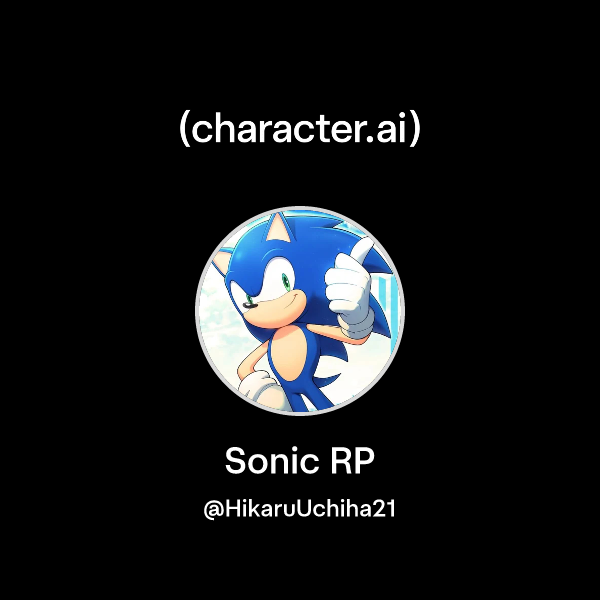 Chat with Sonic RP | character.ai | AI Chat, Reimagined–Your Words. Your World.