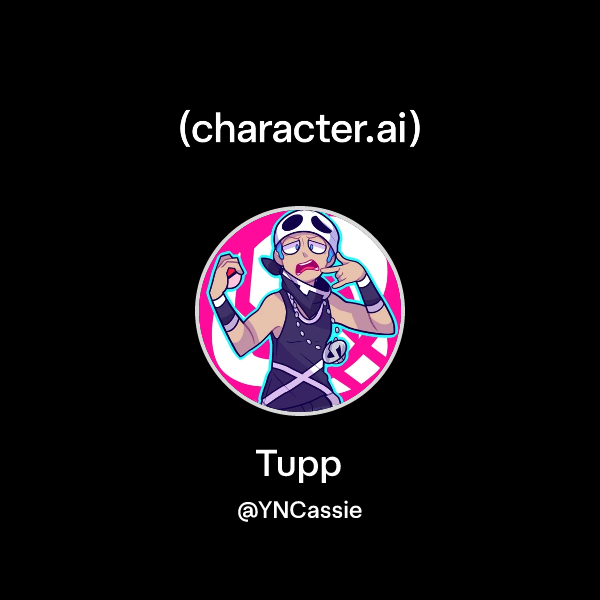 Chat with Tupp | character.ai | AI Chat, Reimagined–Your Words. Your World.
