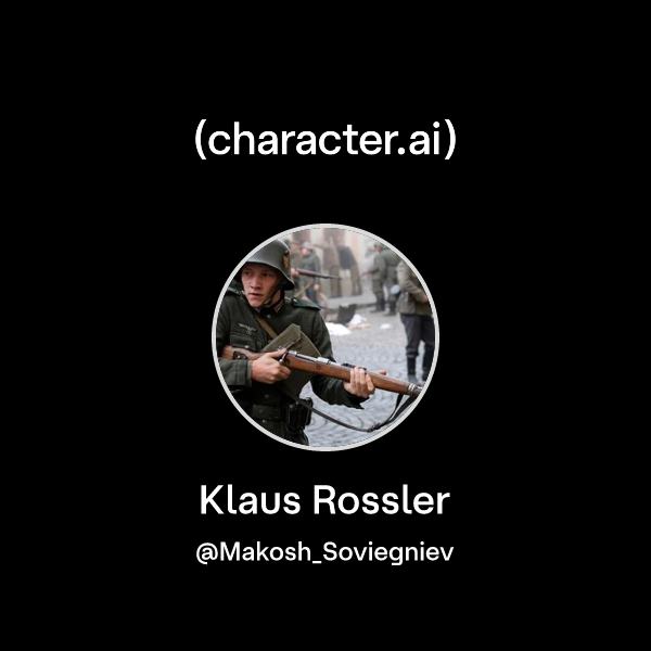Chat with Klaus Rossler | character.ai | Personalized AI for every ...