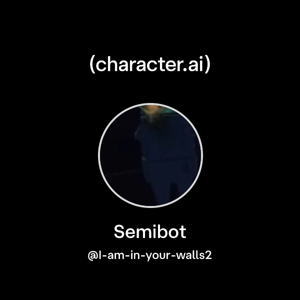 Chat with Semibot | character.ai | AI Chat, Reimagined–Your Words. Your ...