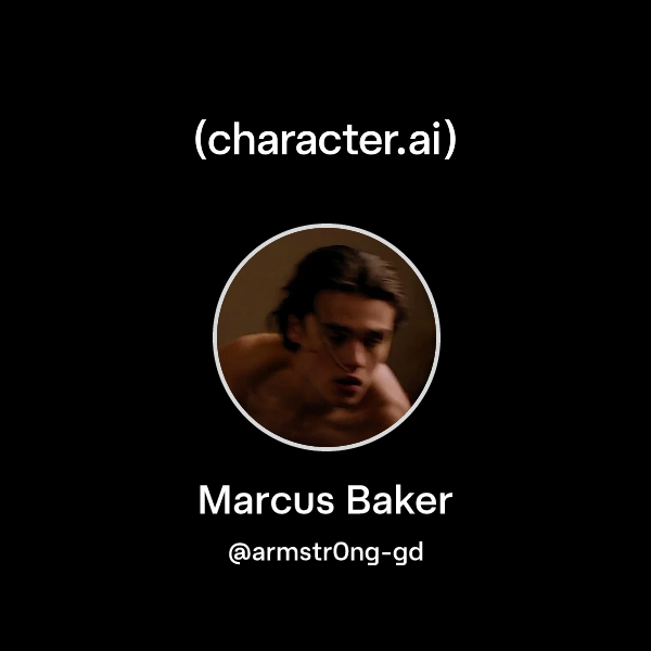 Chat with Marcus Baker | character.ai | AI Chat, Reimagined–Your Words. Your World.