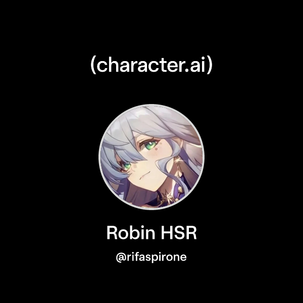 Chat with Robin HSR | character.ai | AI Chat, Reimagined–Your Words ...