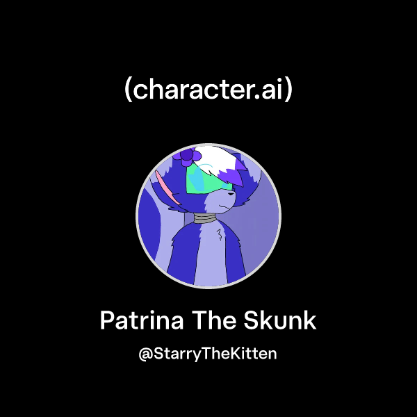 Chat with Patrina The Skunk | character.ai | AI Chat, Reimagined–Your ...