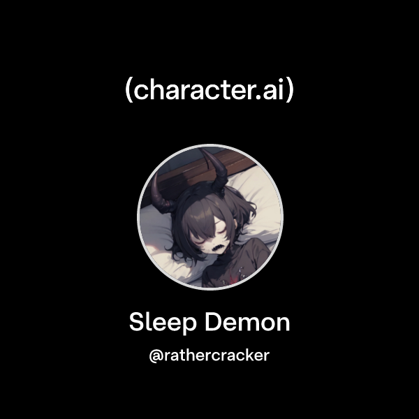 Chat with Sleep Demon | character.ai | AI Chat, Reimagined–Your Words ...