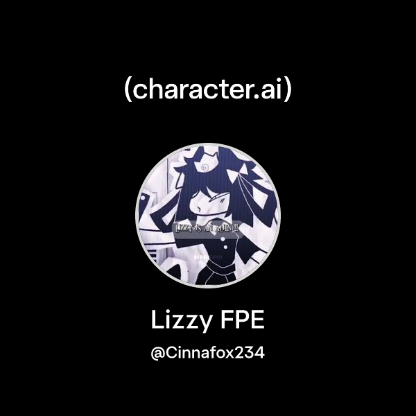 Chat with Lizzy FPE | character.ai | AI Chat, Reimagined–Your Words ...