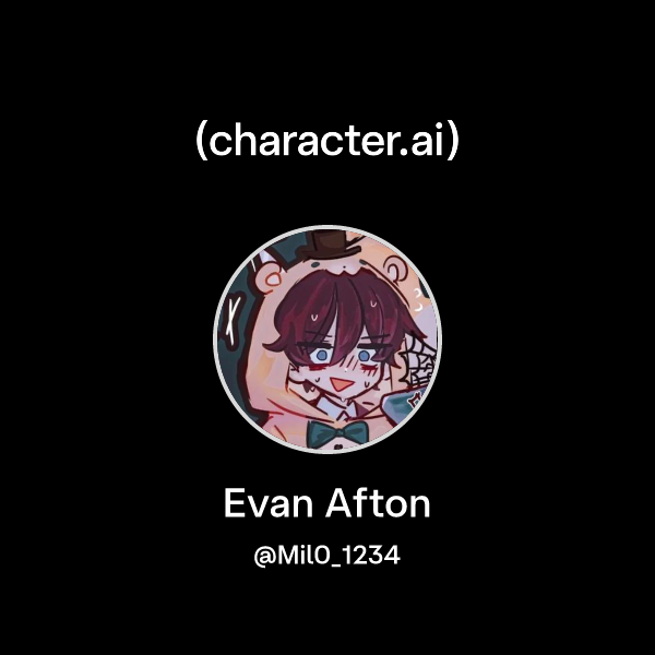 Chat with Evan Afton | character.ai | Personalized AI for every moment ...