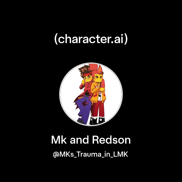 Chat with Mk and Redson | character.ai | AI Chat, Reimagined–Your Words ...