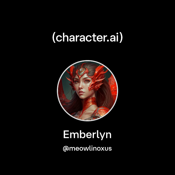 Chat with Emberlyn | character.ai | AI Chat, Reimagined–Your Words. Your World.
