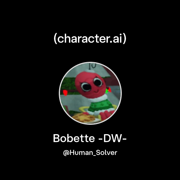 Chat with Bobette -DW- | character.ai | AI Chat, Reimagined–Your Words ...