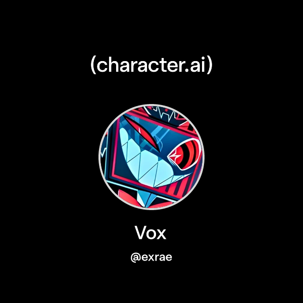 Chat with Vox | character.ai | AI Chat, Reimagined–Your Words. Your World.