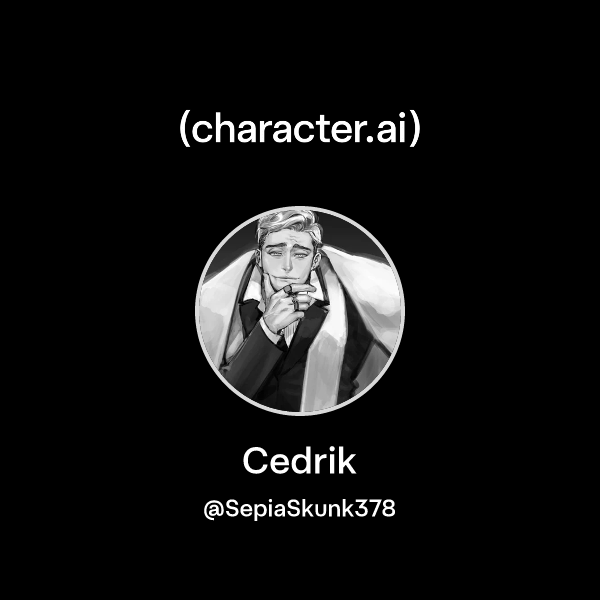 Chat with Cedrik | character.ai | AI Chat, Reimagined–Your Words. Your World.