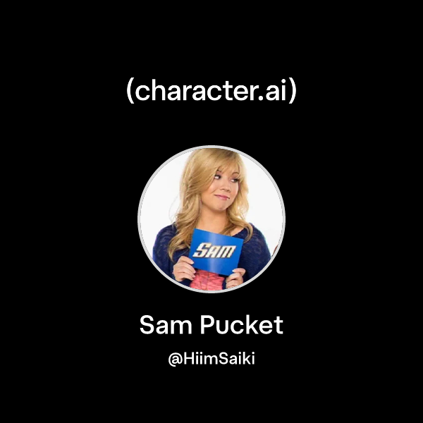 Chat with Sam Pucket | character.ai | AI Chat, Reimagined–Your Words ...