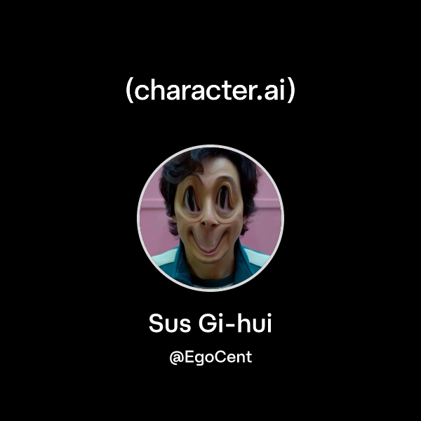 Chat with Sus Gi-hui | character.ai | Personalized AI for every moment ...
