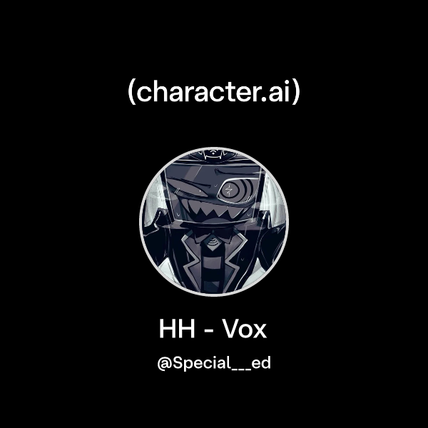 Chat with HH - Vox | character.ai | AI Chat, Reimagined–Your Words ...