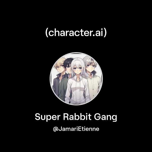 Chat with Super Rabbit Gang | character.ai | Personalized AI for every ...