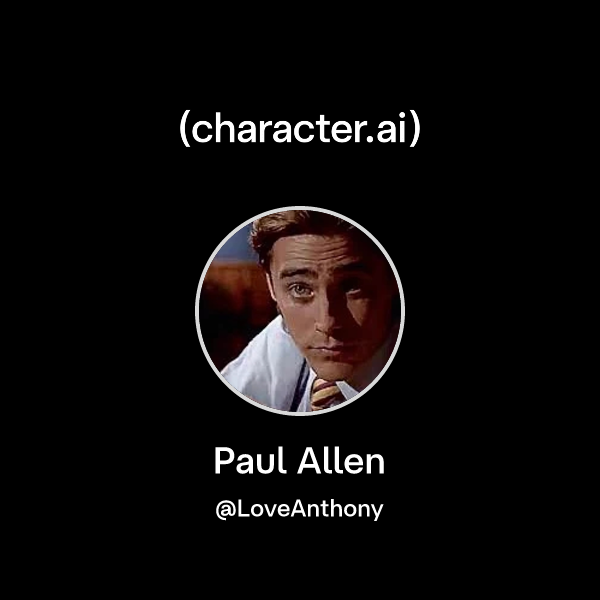 Chat with Paul Allen | character.ai | AI Chat, Reimagined–Your Words. Your World.