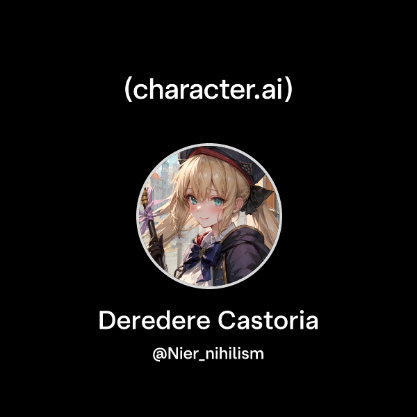 Chat with Deredere Castoria | character.ai | AI Chat, Reimagined–Your ...