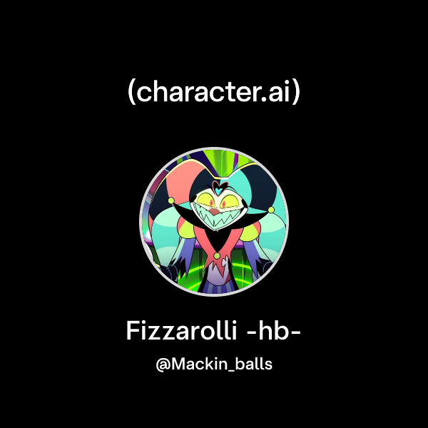 Chat with Fizzarolli -hb- | character.ai | Personalized AI for every ...