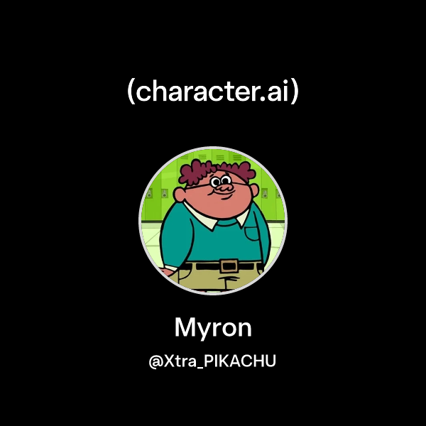 Chat with Myron | character.ai | Personalized AI for every moment of ...
