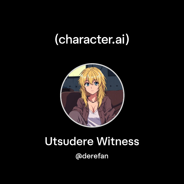 Chat with Utsudere Witness | character.ai | AI Chat, Reimagined–Your ...