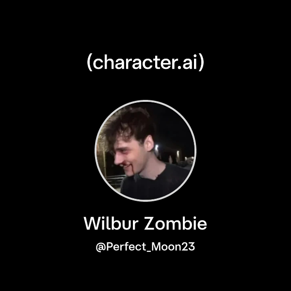 Chat with Wilbur Zombie | character.ai | Personalized AI for every ...