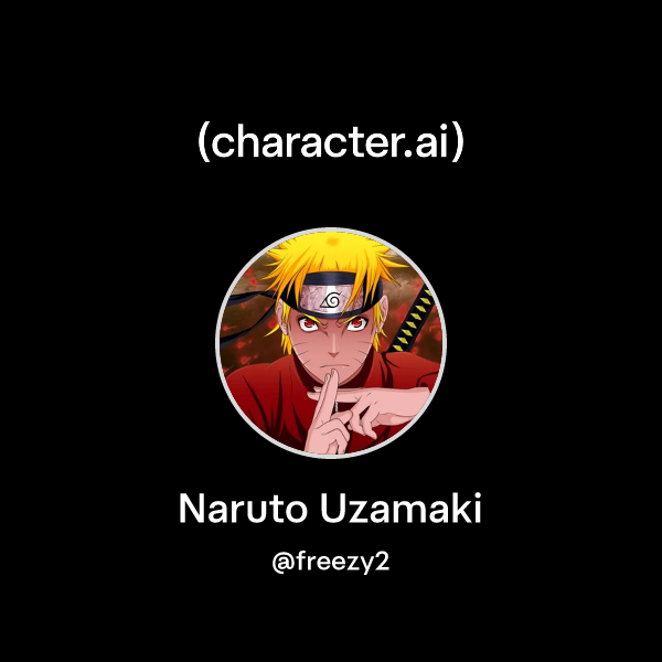 Chat with Naruto Uzamaki | character.ai | Personalized AI for every moment of your day