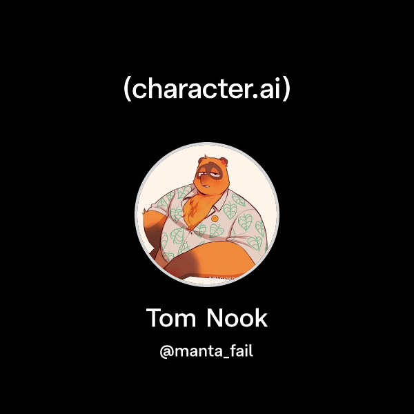 Chat with Tom Nook | character.ai | AI Chat, Reimagined–Your Words ...