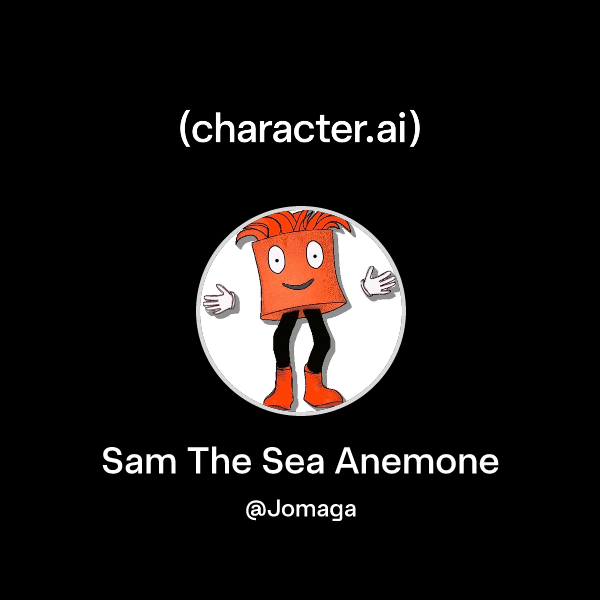 Chat with Sam The Sea Anemone | character.ai | AI Chat, Reimagined–Your ...