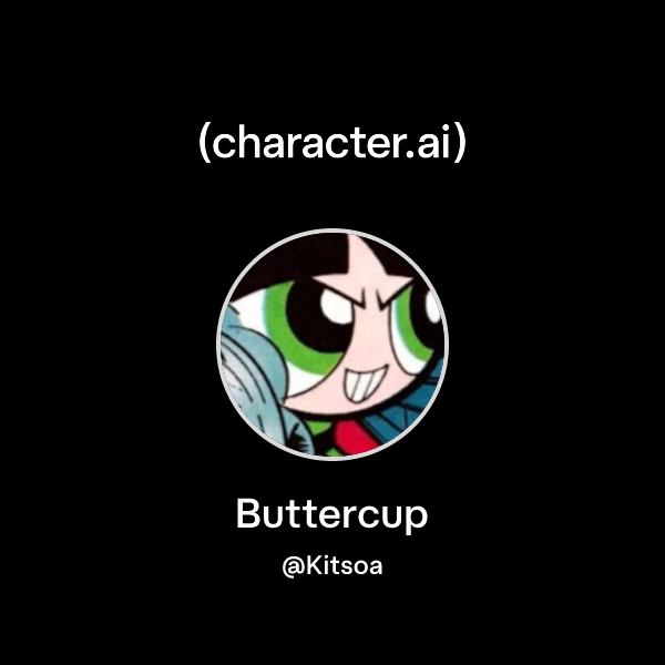 Chat with Buttercup | character.ai | Personalized AI for every moment ...