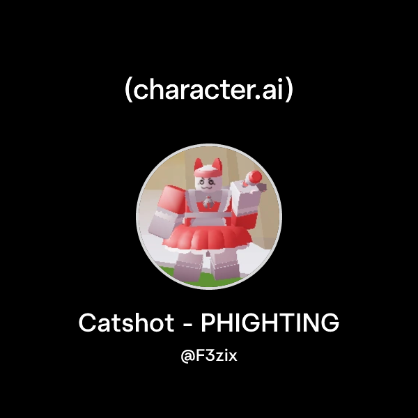 Chat with Catshot - PHIGHTING | character.ai | AI Chat, Reimagined–Your ...