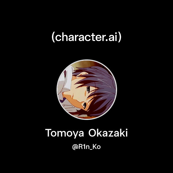 Chat with Tomoya Okazaki | character.ai | AI Chat, Reimagined–Your Words. Your World.