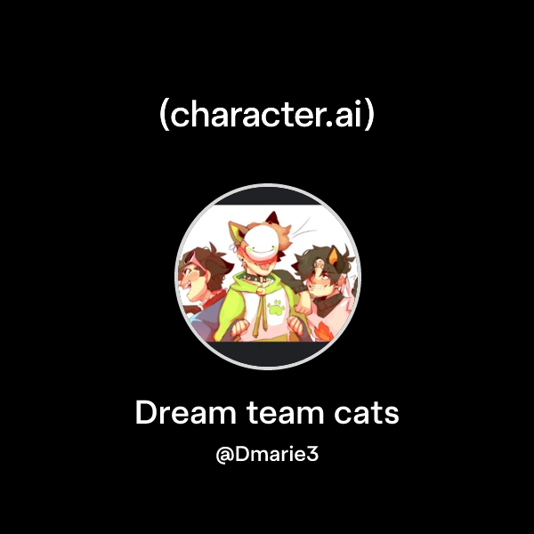 Chat with Dream team cats | character.ai | AI Chat, Reimagined–Your ...